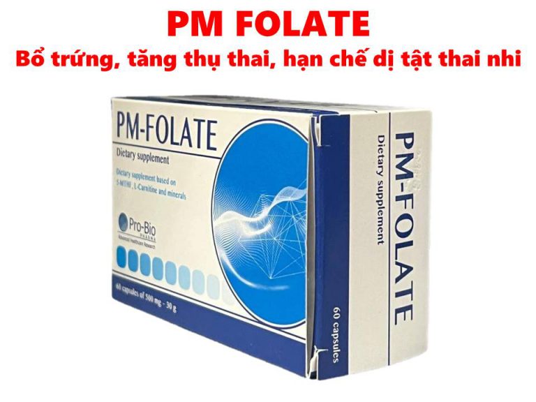 Pm Folate Là Thuốc Gì? Có Tác Dụng Gì? Cách Dùng? Giá Bao Nhiêu?